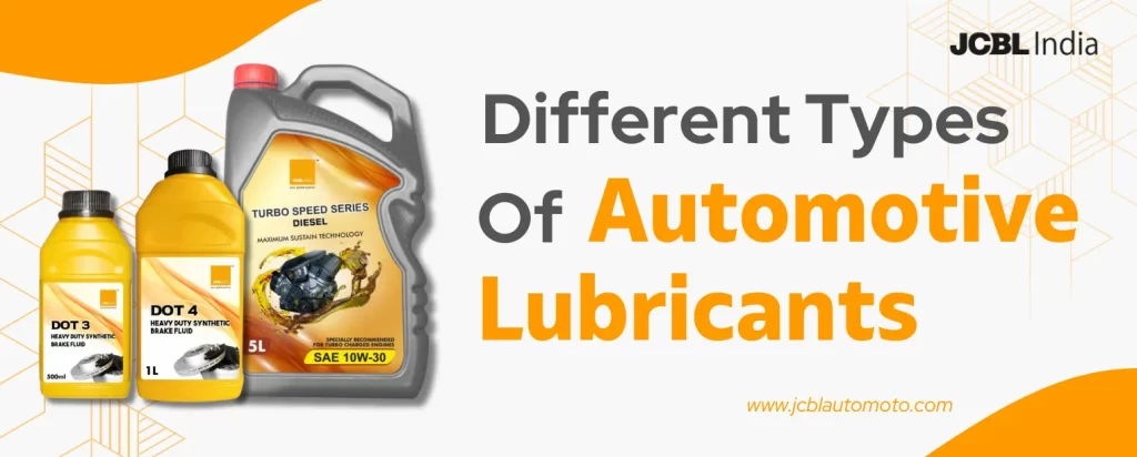 5 Different Types of Automotive Lubricants - JCBL Auto Moto